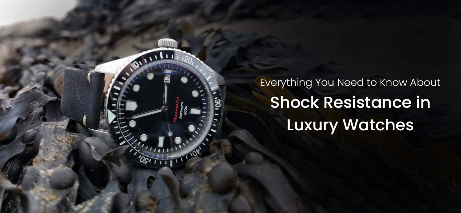 Everything You Need to Know About Shock Resistance in Luxury Watches ...