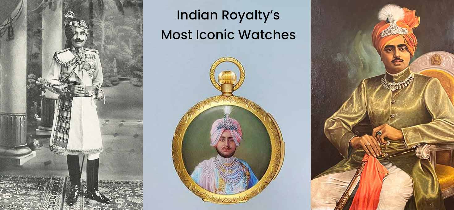 Indian Maharajas & Their Legendary Luxury Watch Collections